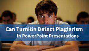 Can Turnitin Catch Plagiarism in PowerPoint?