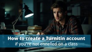 Get Started: How to Create a Turnitin Account Without Being Enrolled in ...